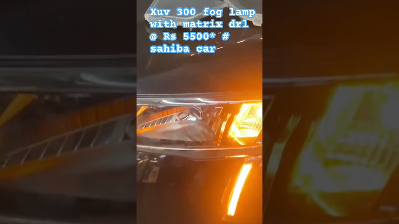 Mahindra Xuv 300 Fog Lamp With Matrix Drl # Sahiba Car # Xuv 300 Drl ...